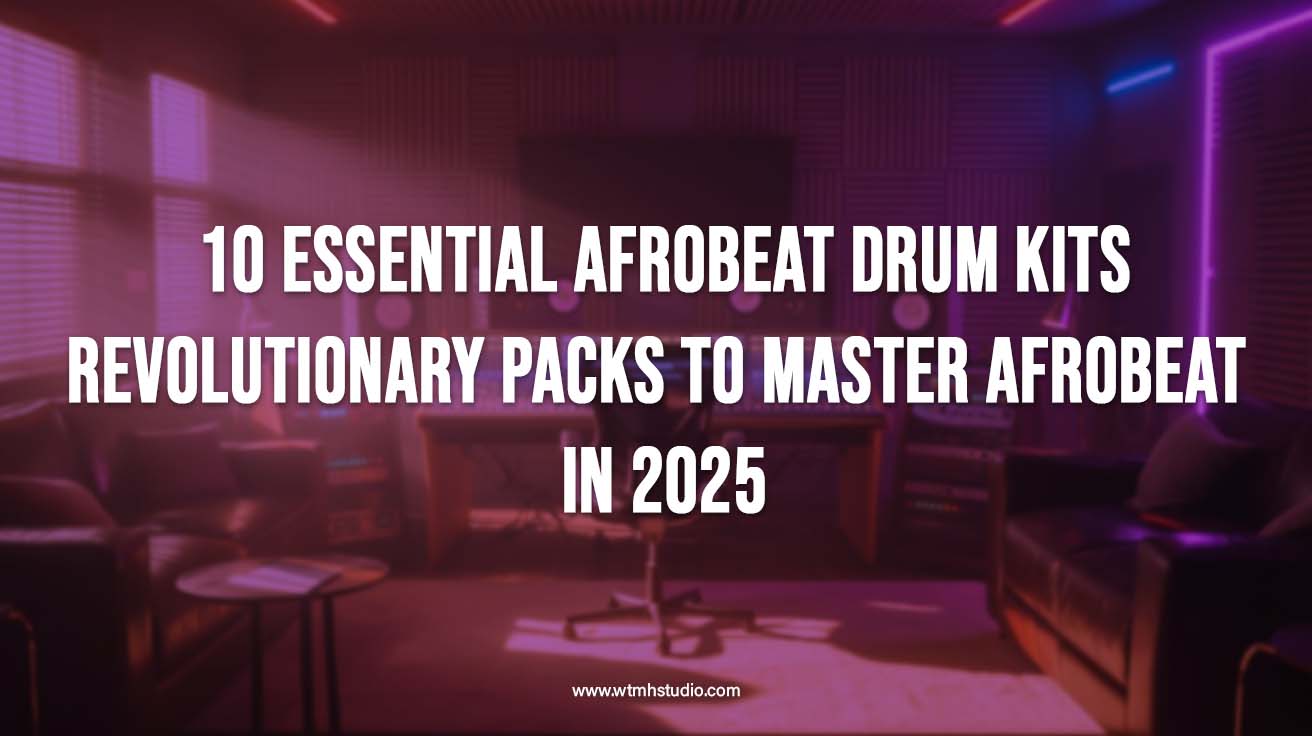 Afrobeat Drum Kits: 10 Essential, Revolutionary Packs to Master ...